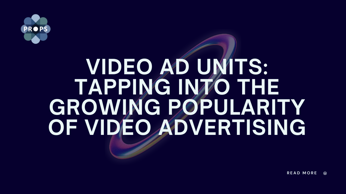 Video Ad Units: Tapping into the Growing Popularity of Video ...