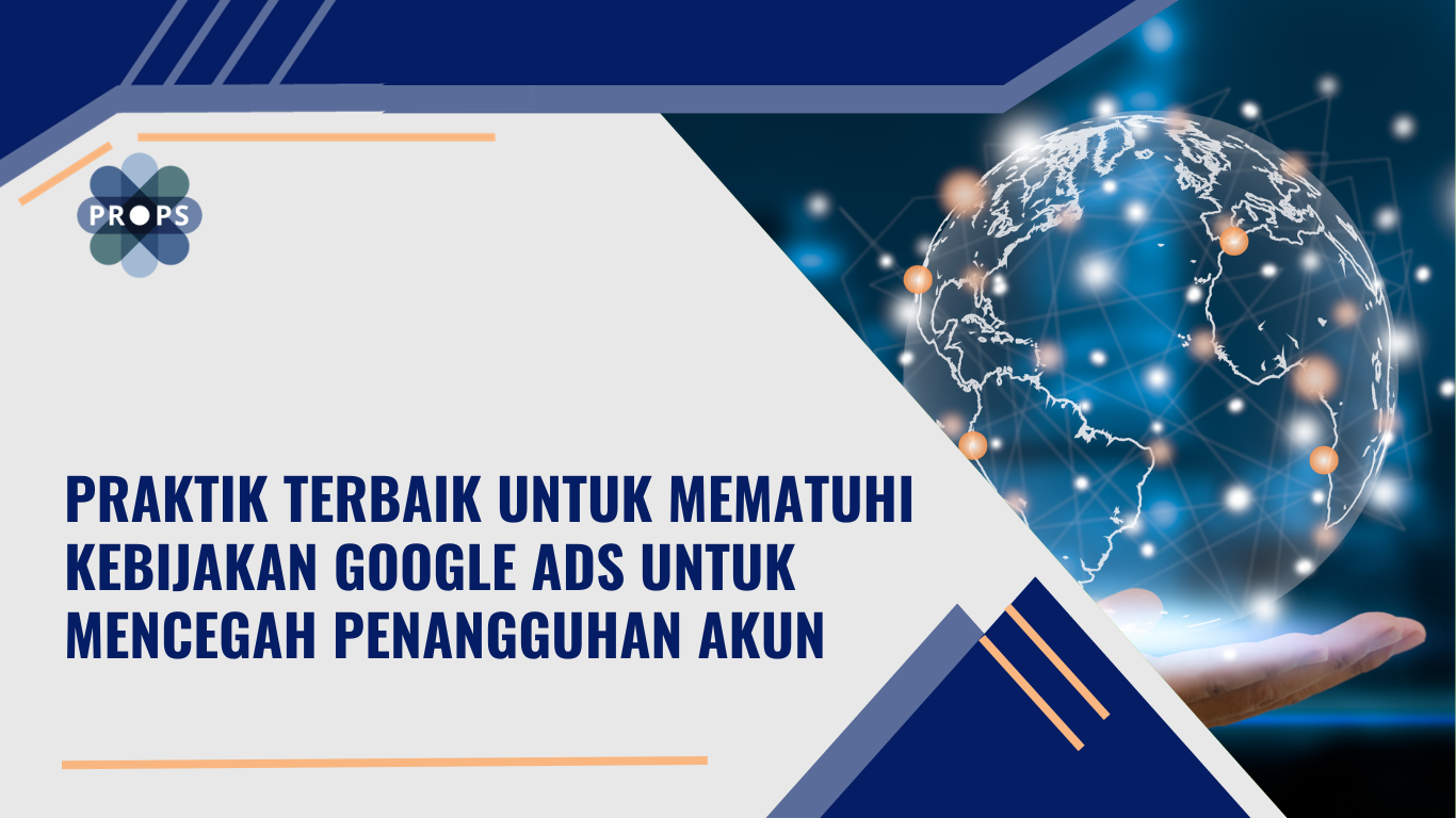 Praktik Terbaik untuk Mematuhi Kebijakan Google Ads